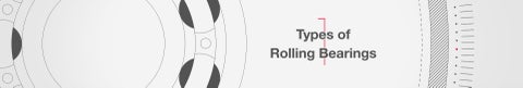 1—Types of Rolling Bearings | NSK Global